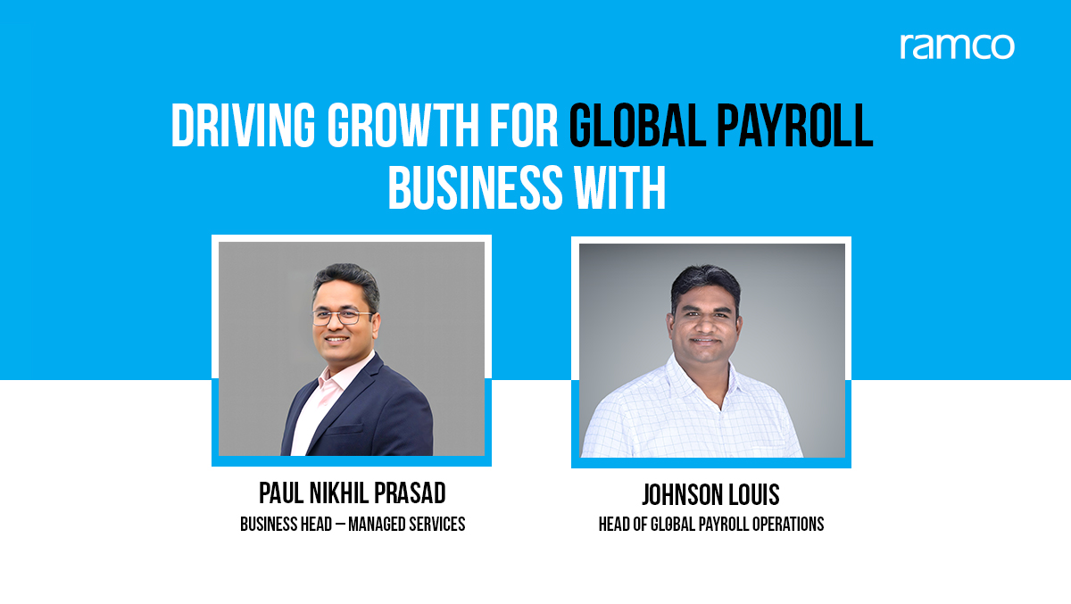 Ramco Systems appoints senior leaders for its Global Payroll Business Ramco Systems appoints senior leaders for its Global Payroll Business
